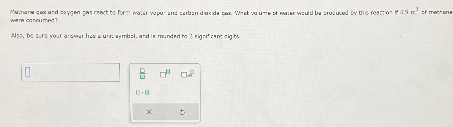 Solved Methane gas and oxygen gas react to form water vapor | Chegg.com