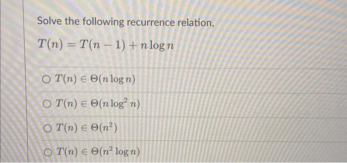 Solved Solve the following recurrence relation, | Chegg.com