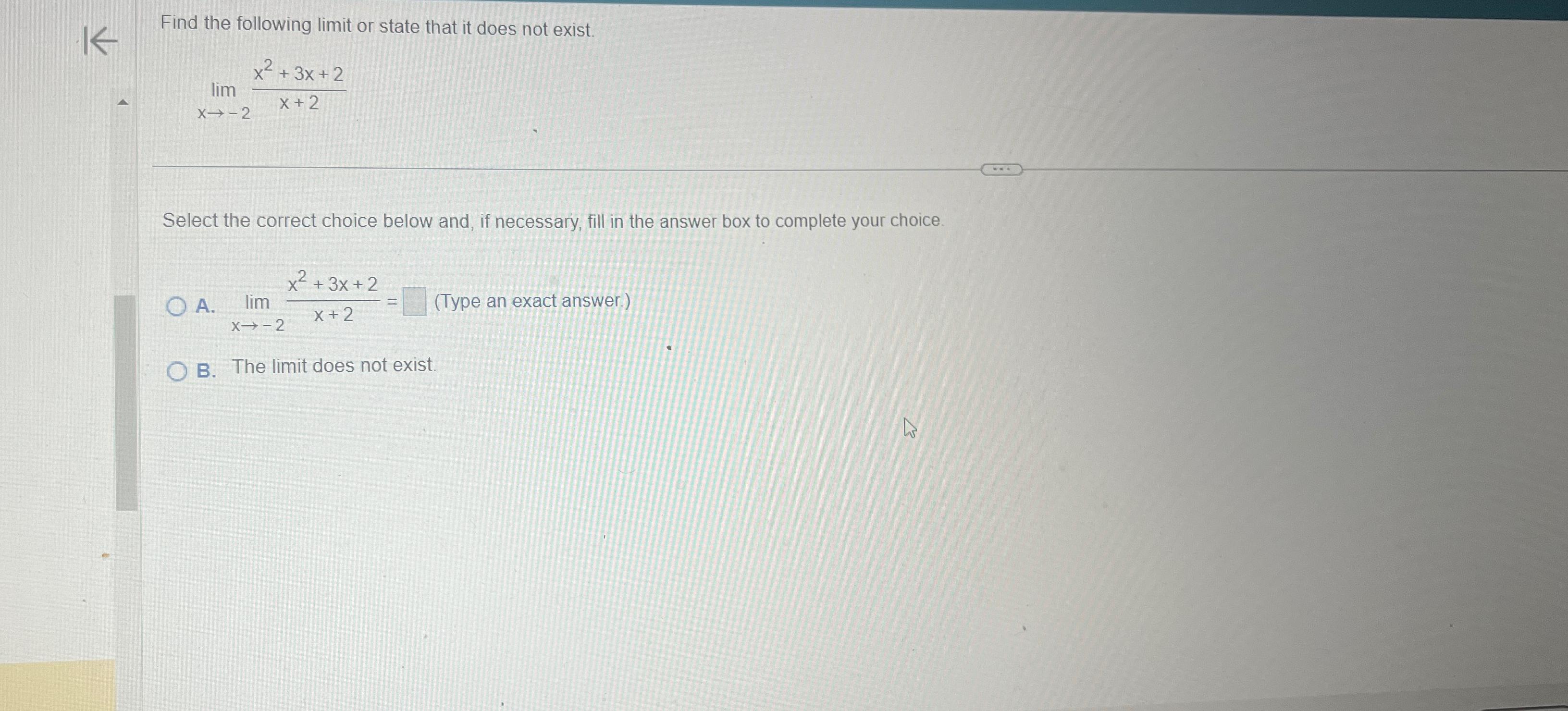 Solved Find the following limit or state that it does not | Chegg.com