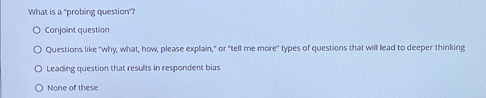 Solved What is a "probing question"?Conjoint | Chegg.com