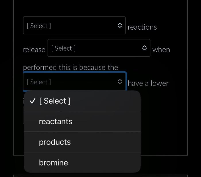 Solved [ Select ] release [ Select ] v^v^ when reactions | Chegg.com
