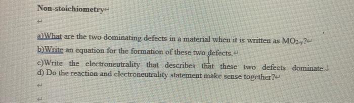 Solved Non-stoichiometry a) What are the two dominating | Chegg.com