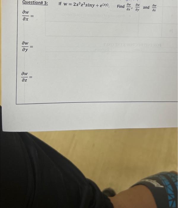Solved Question\# 3: If w=2x3z3siny+e(xy). Find ∂x∂w,∂y∂w | Chegg.com
