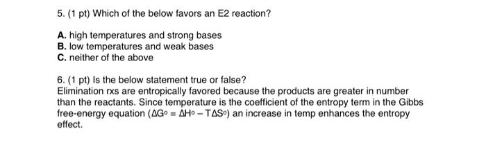 Solved 5. (1 pt) Which of the below favors an E2 reaction? | Chegg.com