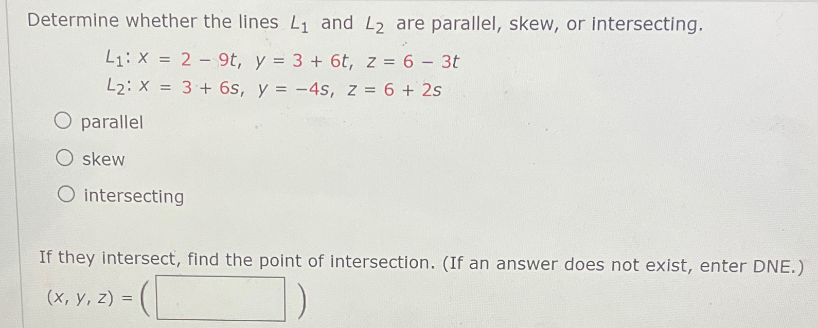 Solved Determine whether the lines L1 ﻿and L2 ﻿are parallel, | Chegg.com