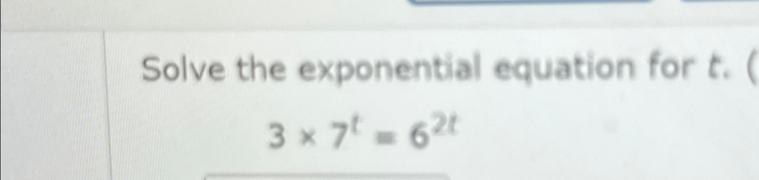 Solved Solve the exponential equation for t.Give anwser in | Chegg.com