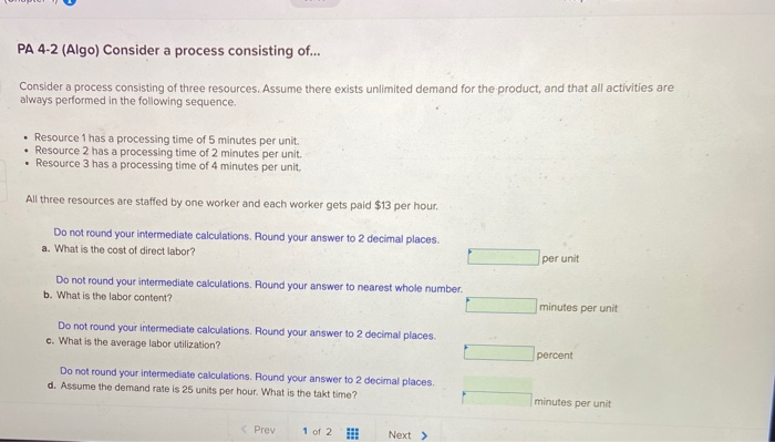 Solved PA 4-2 (Algo) Consider a process consisting of... | Chegg.com