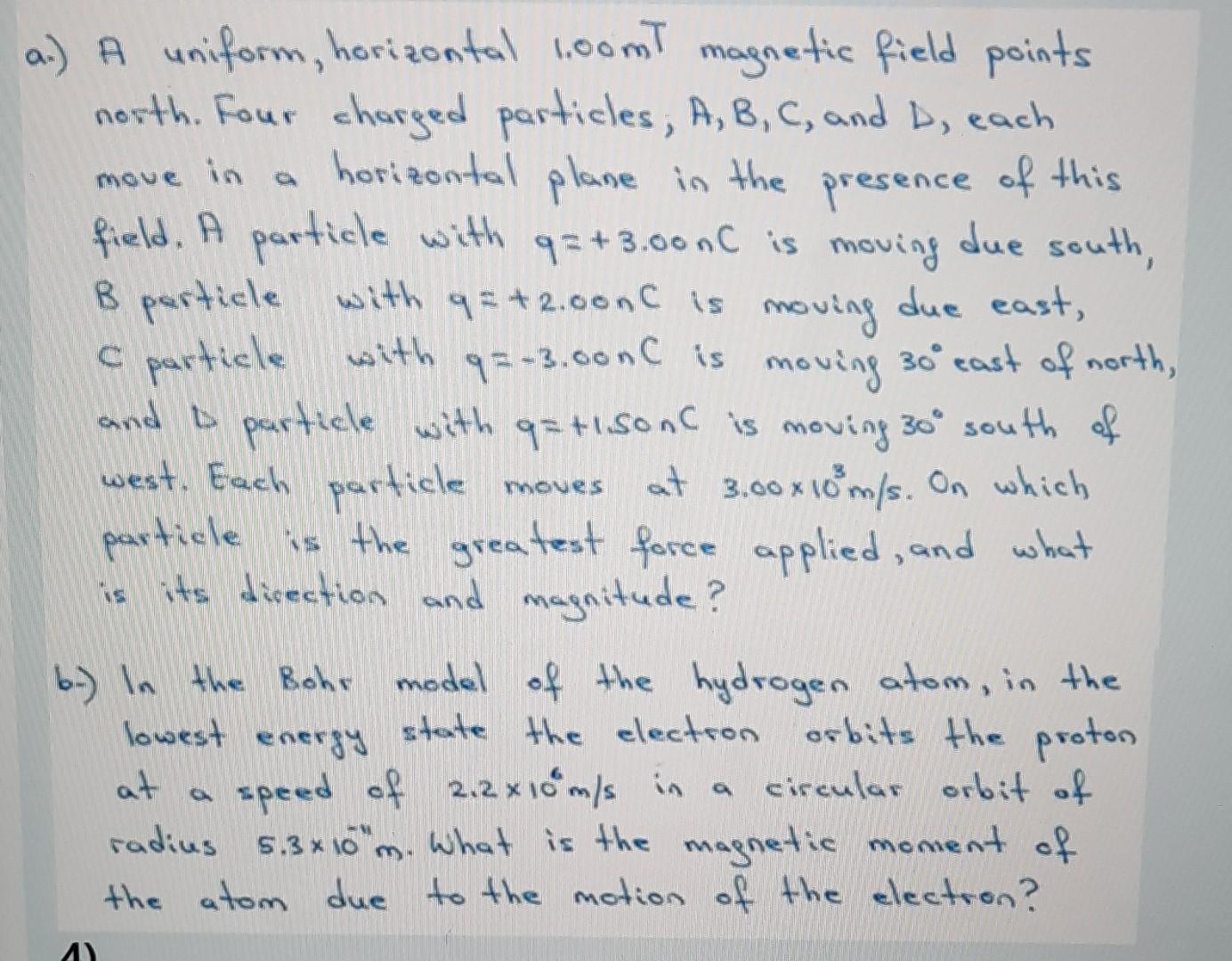 Solved a.) A uniform, horizontal 1.00 mT magnetic field | Chegg.com