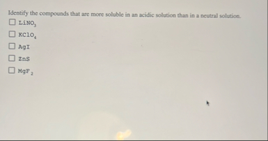 Solved Identify the compounds that are more soluble in an | Chegg.com