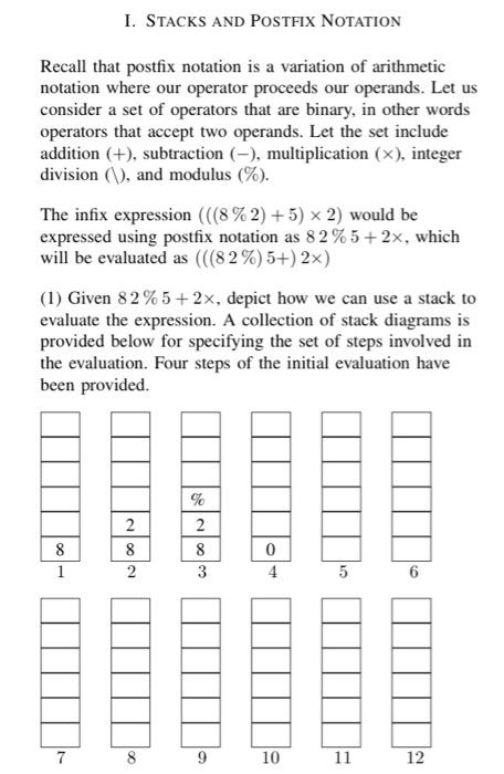Solved I. STACKS AND POSTFIX NOTATION Recall that postfix | Chegg.com