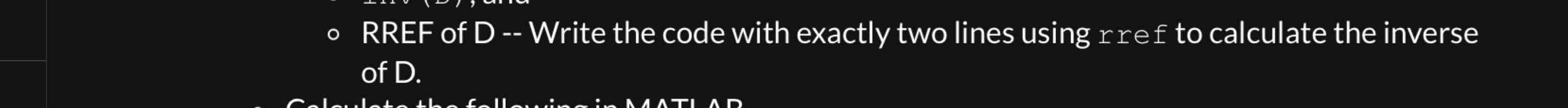 Solved RREF of D -- Write the code with exactly two lines | Chegg.com Solved RREF of D -- Write the code with exactly two lines | Chegg.com