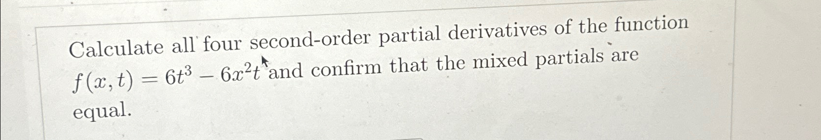 Solved Calculate all four second-order partial derivatives | Chegg.com