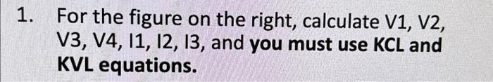 Solved 1. For the figure on the right, calculate V1, V2, V3, | Chegg.com