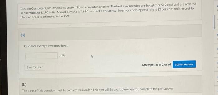 Solved Custom Computers, inc, assembles custom home computer | Chegg.com