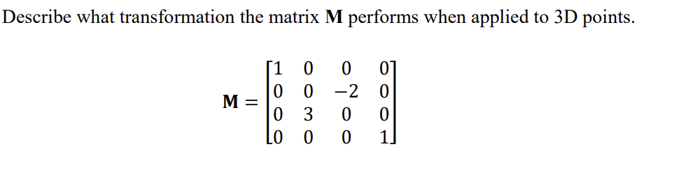 Solved Describe what transformation the matrix M ﻿performs | Chegg.com