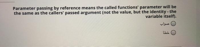 Solved Parameter passing by reference means the called | Chegg.com