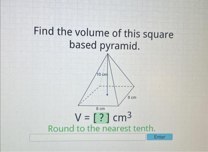 Solved Find the volume of this square based pyramid. | Chegg.com