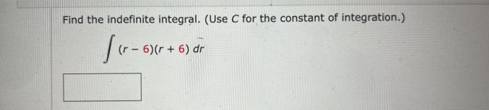 Solved Find the indefinite integral. (Use C for the constant | Chegg.com