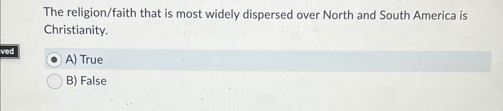 Solved The religion/faith that is most widely dispersed over | Chegg.com