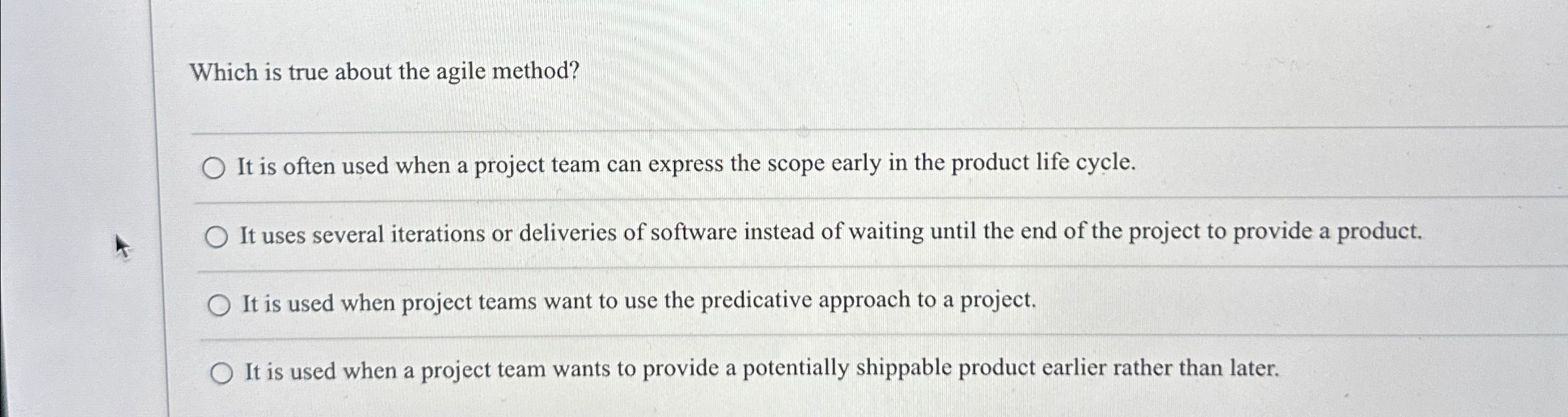 Solved Which is true about the agile method?It is often used | Chegg.com