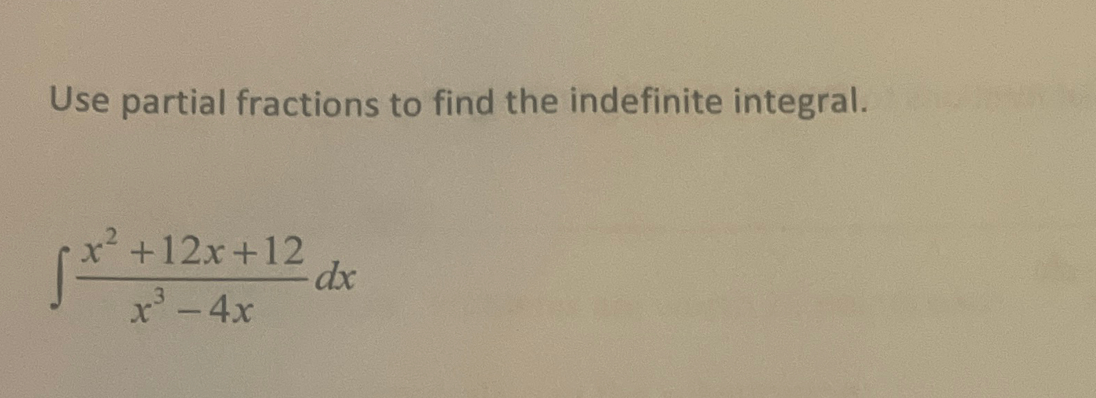 Solved Use partial fractions to find the indefinite | Chegg.com