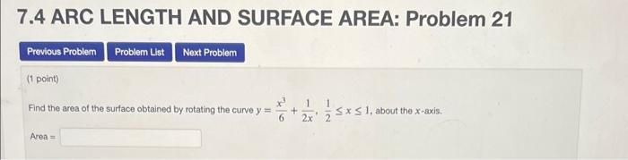 Solved 7.4 ARC LENGTH AND SURFACE AREA: Problem 21 (1 point) | Chegg.com