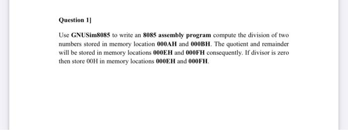 Solved Use Gnusim8085 To Write An 8085 Assembly Program