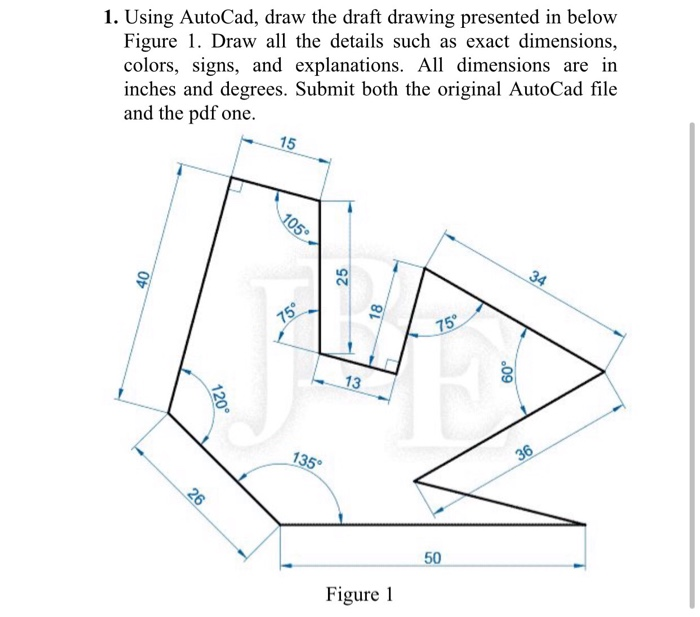 Solved 1. Using AutoCad, draw the draft drawing presented in | Chegg.com