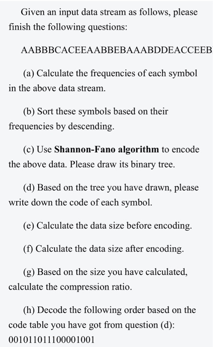 Given an input data stream as follows, please finish | Chegg.com