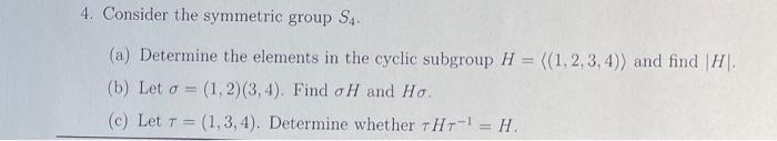 Solved 4. Consider the symmetric group S4. (a) Determine the | Chegg.com