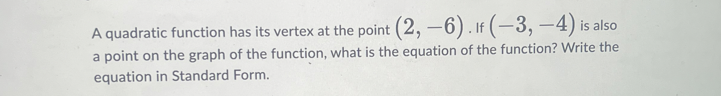 Solved A quadratic function has its vertex at the point | Chegg.com