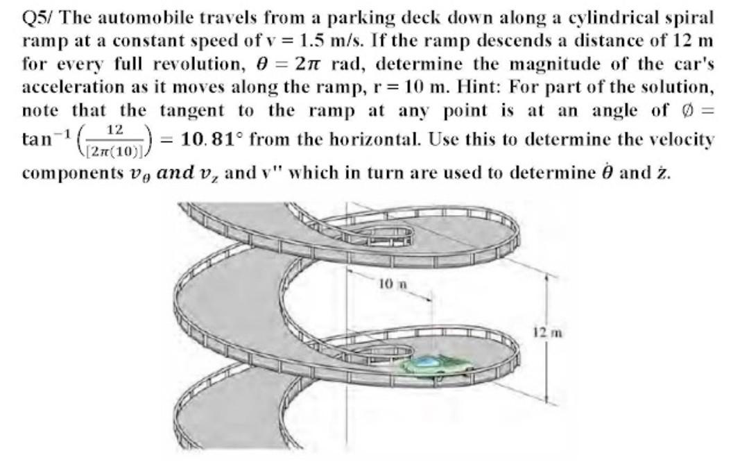 Solved Q5/ The automobile travels from a parking deck down | Chegg.com