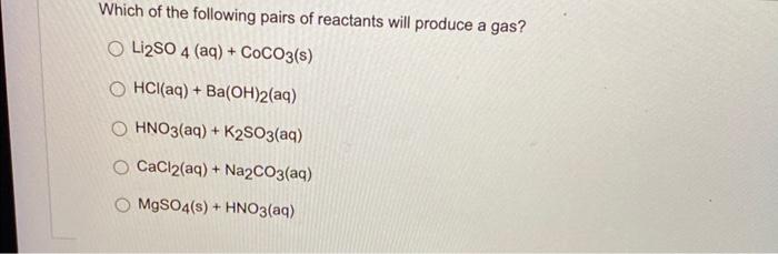 Solved Which of the following pairs of reactants will | Chegg.com