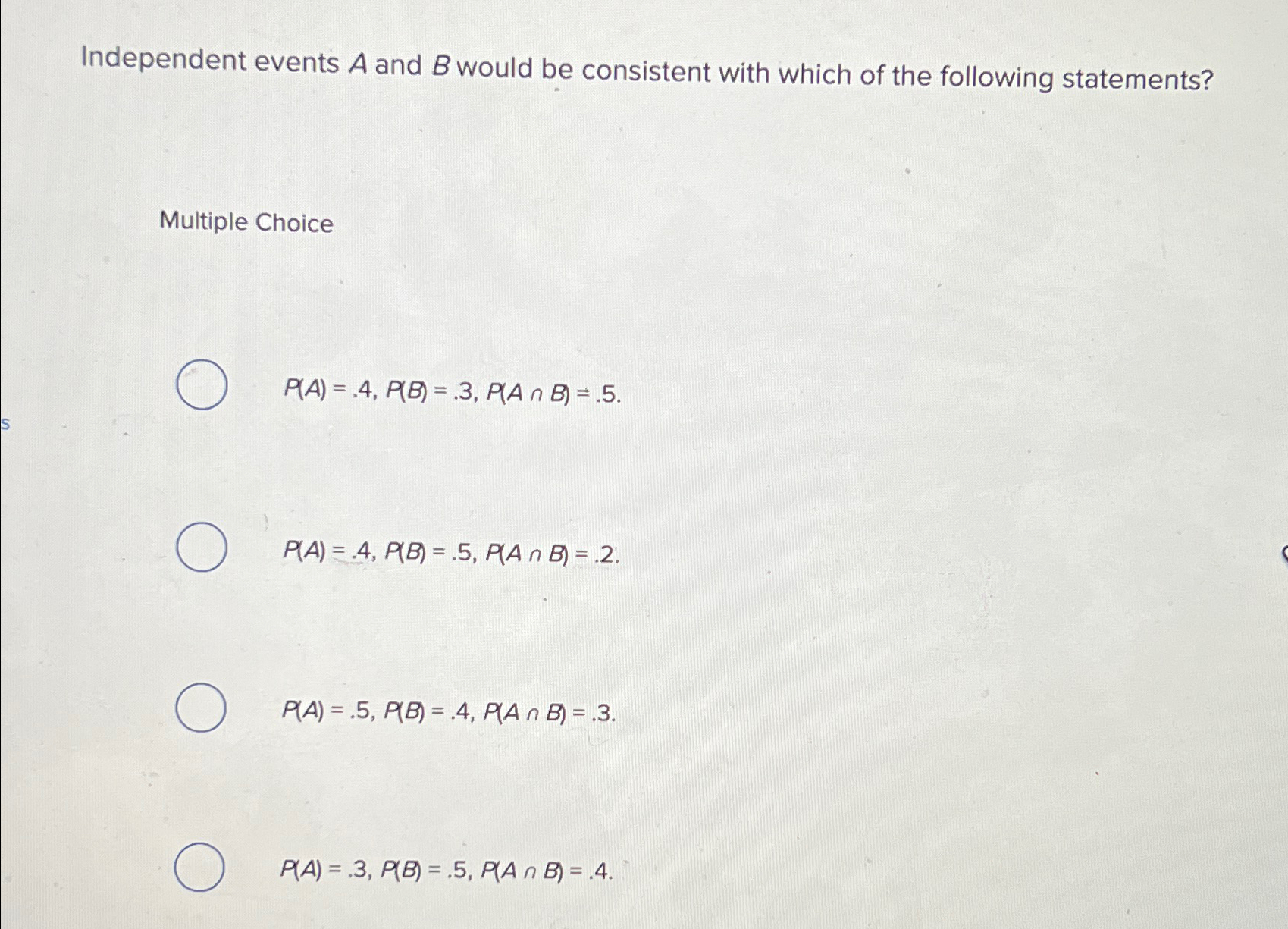 Solved Independent events A and B ﻿would be consistent with | Chegg.com