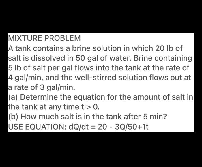 Solved MIXTURE PROBLEM A tank contains a brine solution in | Chegg.com