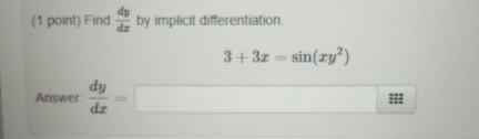 Solved (1 ﻿point) ﻿Find dydx ﻿by implicit | Chegg.com