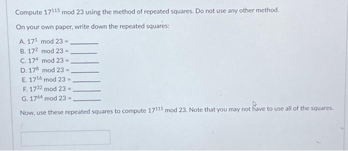 Solved Compute 17115 mod 23 using the method of repeated | Chegg.com
