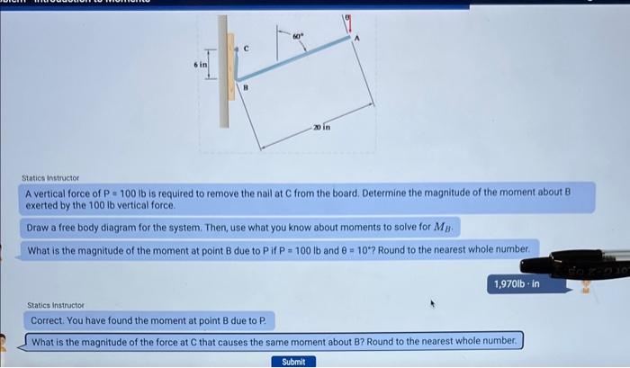 Solved A vertical force of P=100lb is required to remove the | Chegg.com