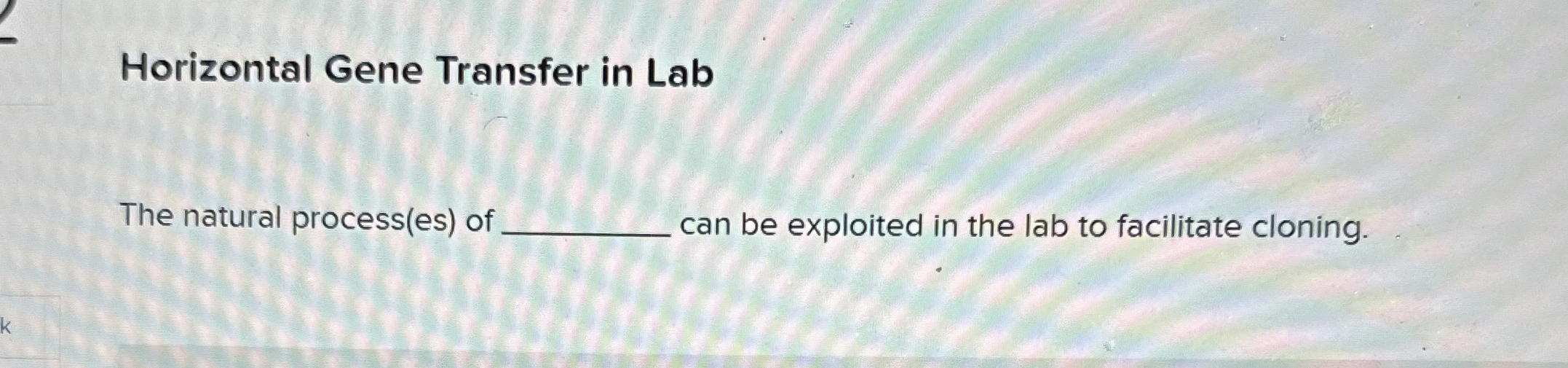 Solved Horizontal Gene Transfer in LabThe natural | Chegg.com