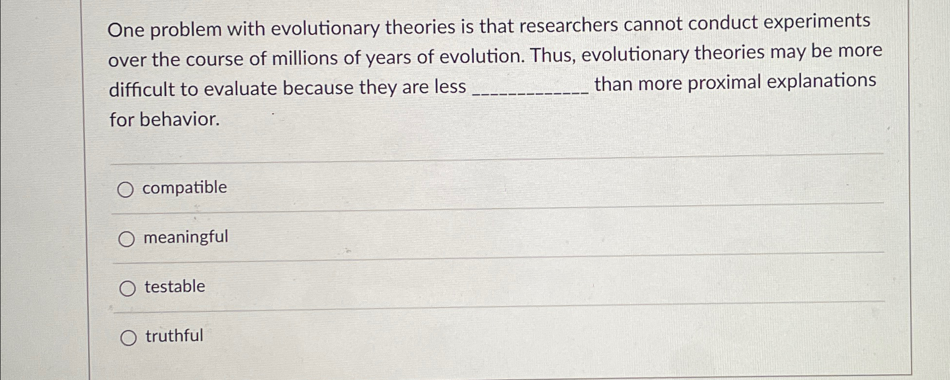 Solved One problem with evolutionary theories is that | Chegg.com