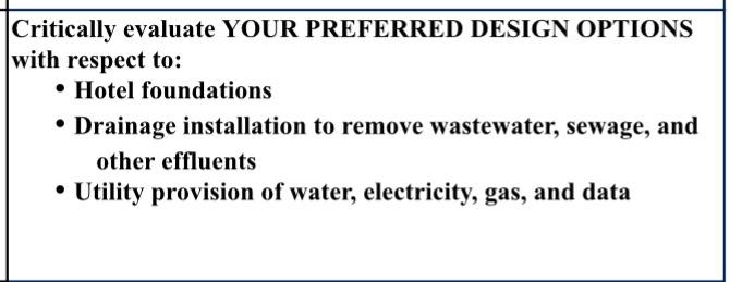 Solved Critically evaluate YOUR PREFERRED DESIGN OPTIONS | Chegg.com Solved Critically evaluate YOUR PREFERRED DESIGN OPTIONS | Chegg.com