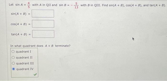 Solved Let sinA=54 with A in QII and sinB=−135 with B in | Chegg.com