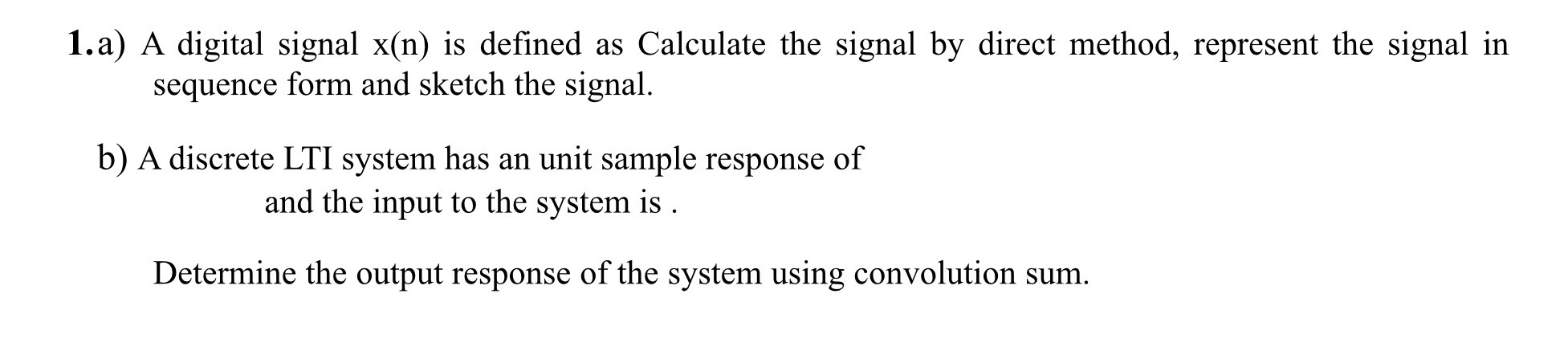 1.a) ﻿A digital signal x(n) ﻿is defined as Calculate | Chegg.com
