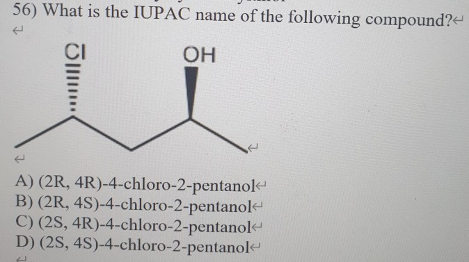 Solved 57) What is the IUPAC name of the following | Chegg.com