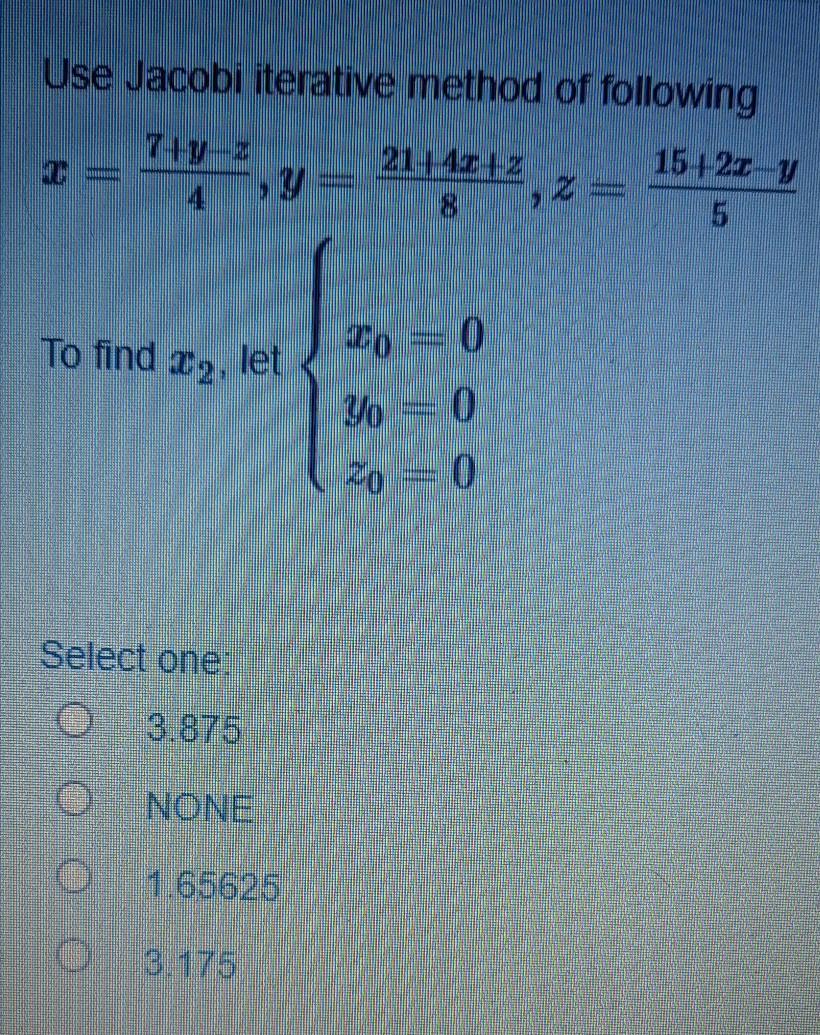Solved Use Jacobi iterative method of following 21 Az | Chegg.com