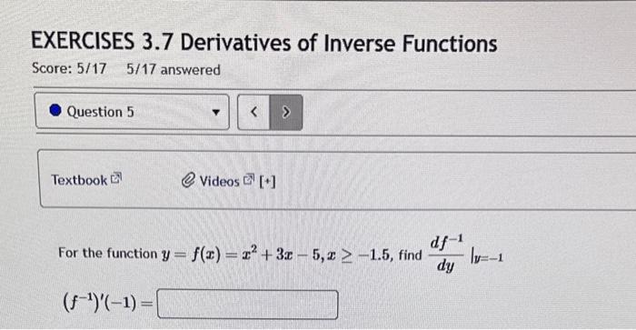 Solved EXERCISES 3.7 Derivatives of Inverse Functions Score: | Chegg.com