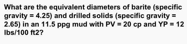 Solved What are the equivalent diameters of barite (specific | Chegg.com