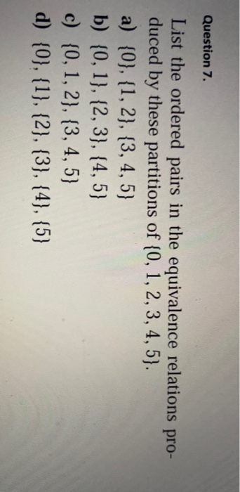 Solved Question 7. List the ordered pairs in the equivalence | Chegg.com