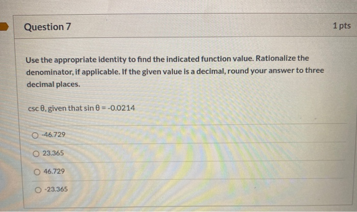 Solved Question 7 1 pts Use the appropriate identity to find | Chegg.com