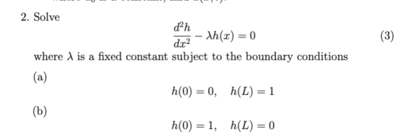 Solved Solved2hdx2-λh(x)=0where λ ﻿is a fixed constant | Chegg.com